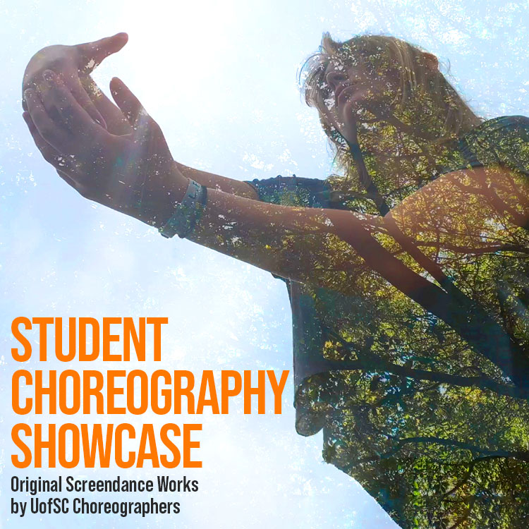 Student Choreography Showcase | April 23-25, 2021 - Department of Theatre and Dance | University ...